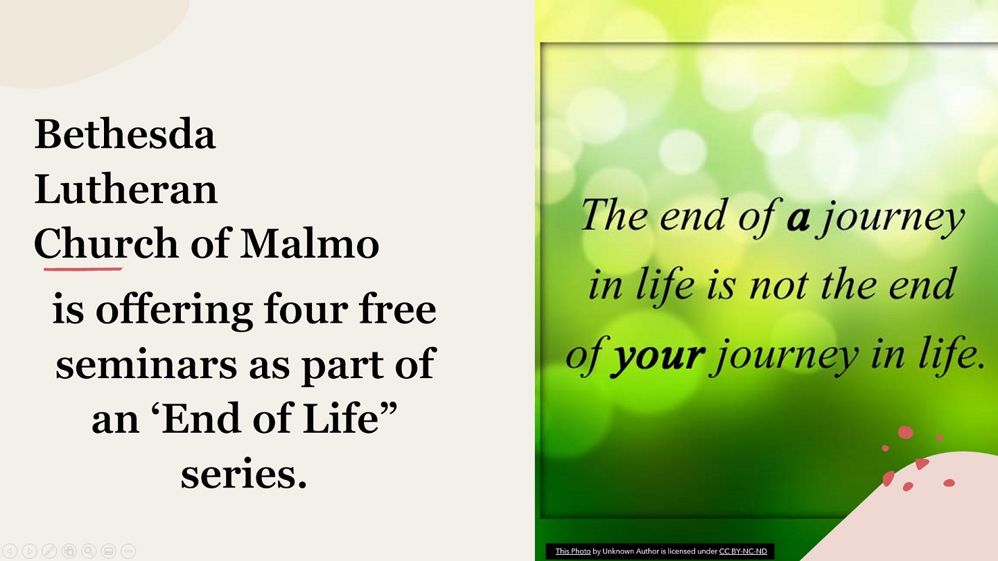 END OF LIFE SEMINARS - Bethesda Lutheran Church of Malmo, MN